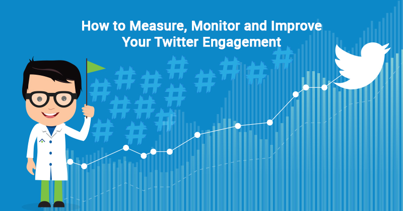 How to Measure, Monitor and Improve Your Twitter Engagement | TechWyse ...