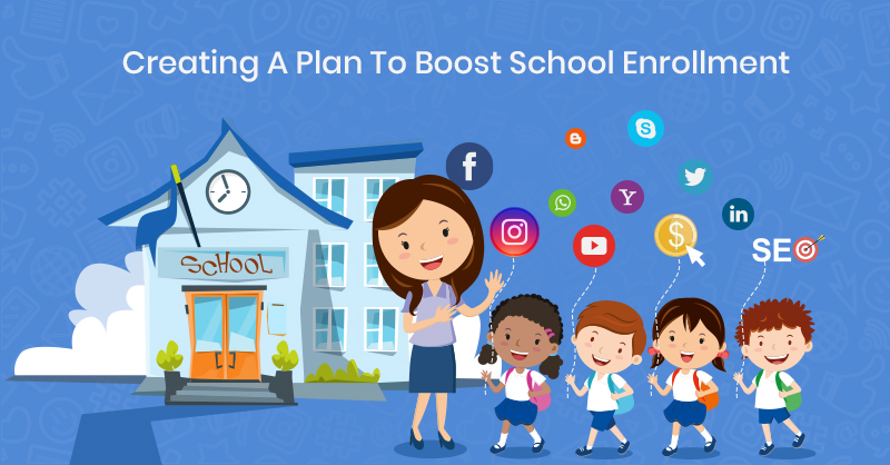 Creating a Strategy To boost the School Enrollment