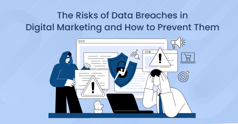 Preventing the Data Breaches in the Digital Marketing