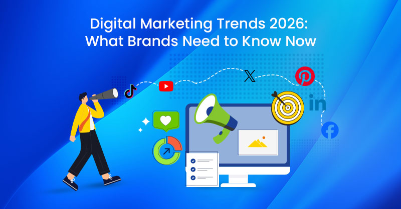 2026 Digital Marketing Trends You Can’t Ignore
